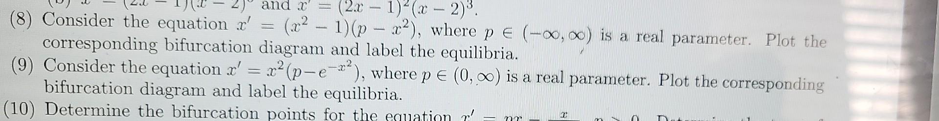Solved (8) Consider the equation x′=(x2−1)(p−x2), where | Chegg.com
