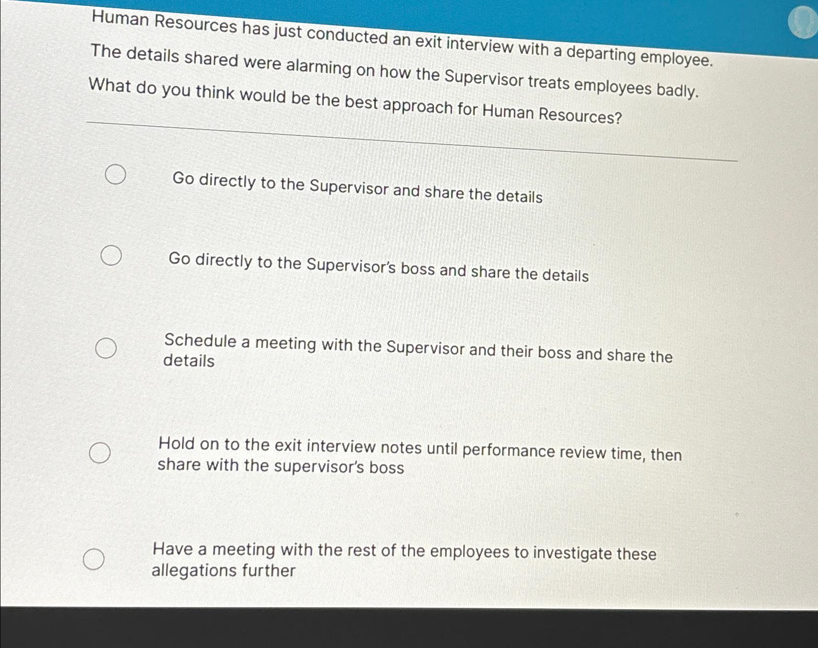 Solved Human Resources has just conducted an exit interview | Chegg.com