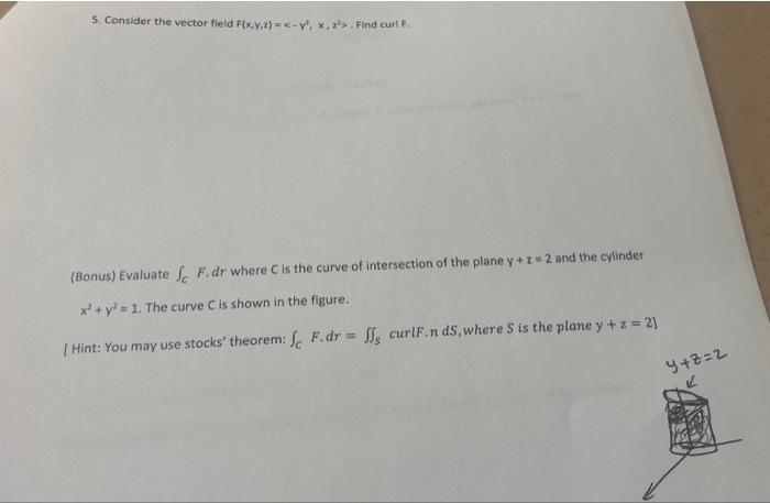 Solved 5. Consider the vector field F(x,y,z)=