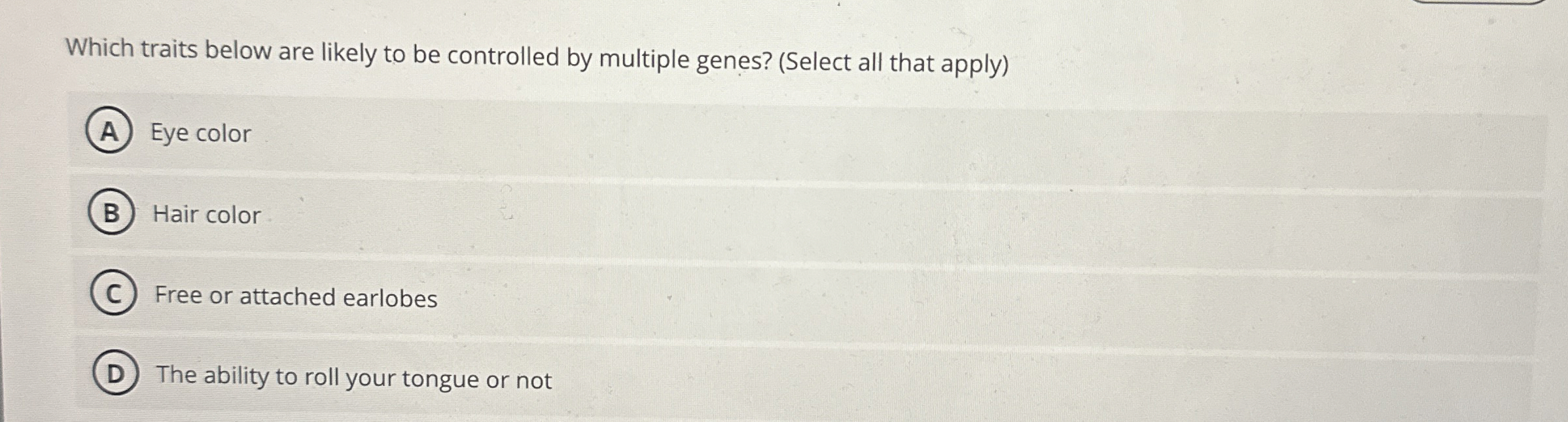 Solved Which traits below are likely to be controlled by | Chegg.com
