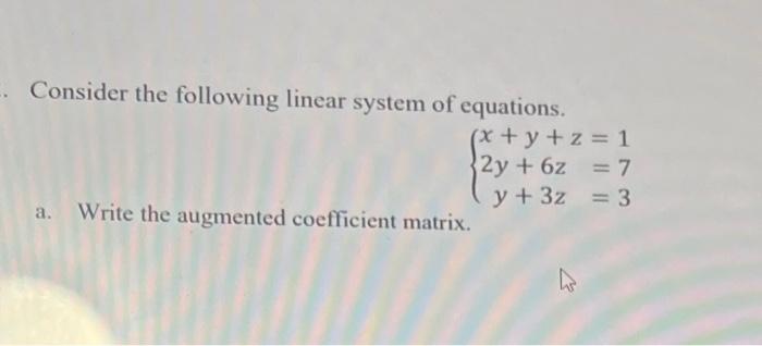 Solved - Consider the following linear system of equations. | Chegg.com