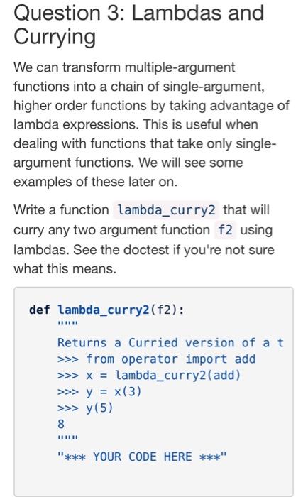 Solved Question 3: Lambdas and Currying We can transform | Chegg.com Solved Question 3: Lambdas and Currying We can transform | Chegg.com