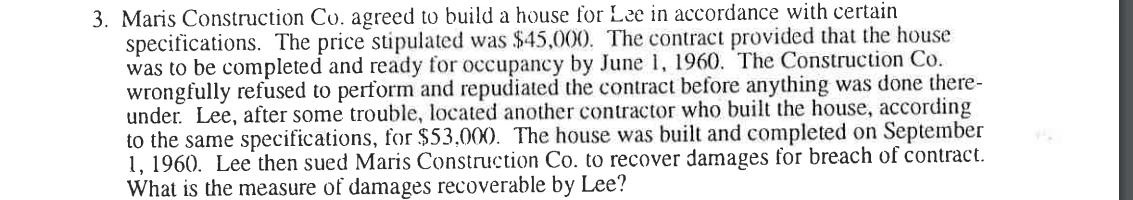 Solved 3. ﻿Maris Construction Co. ﻿agreed to build a house | Chegg.com