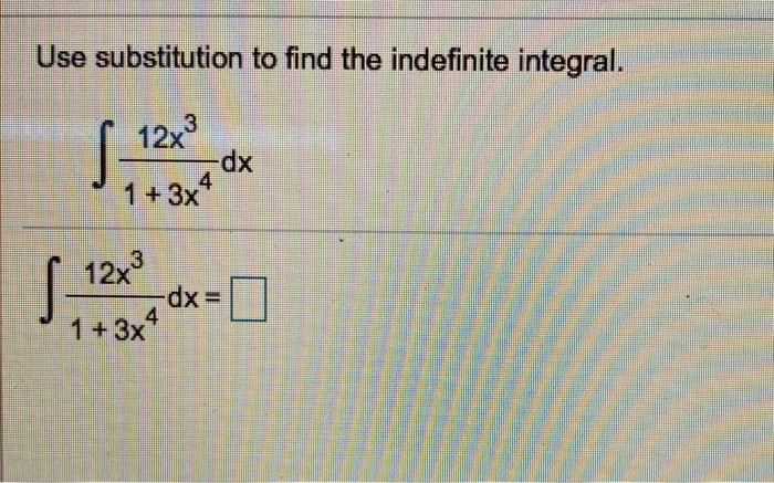 Solved Use substitution to find the indefinite integral. 18 | Chegg.com