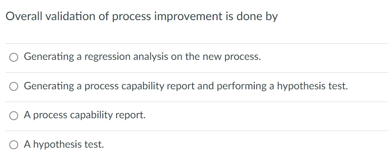 Solved Overall validation of process improvement is done | Chegg.com