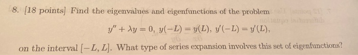 Solved 8. (18 points Find the eigenvalues and eigenfunctions | Chegg.com