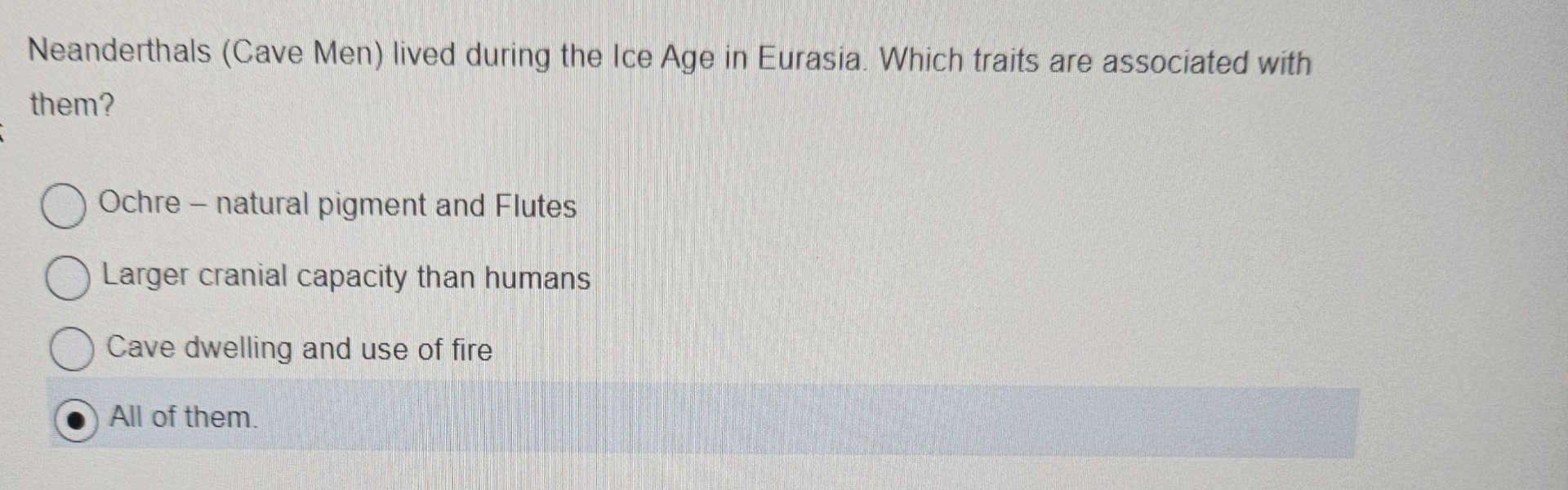 Solved Neanderthals (Cave Men) ﻿lived during the Ice Age in | Chegg.com