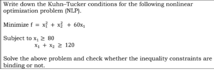 Write down the Kuhn-Tucker conditions for the | Chegg.com
