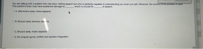 Solved You are facing with a patient who has slow, halting | Chegg.com