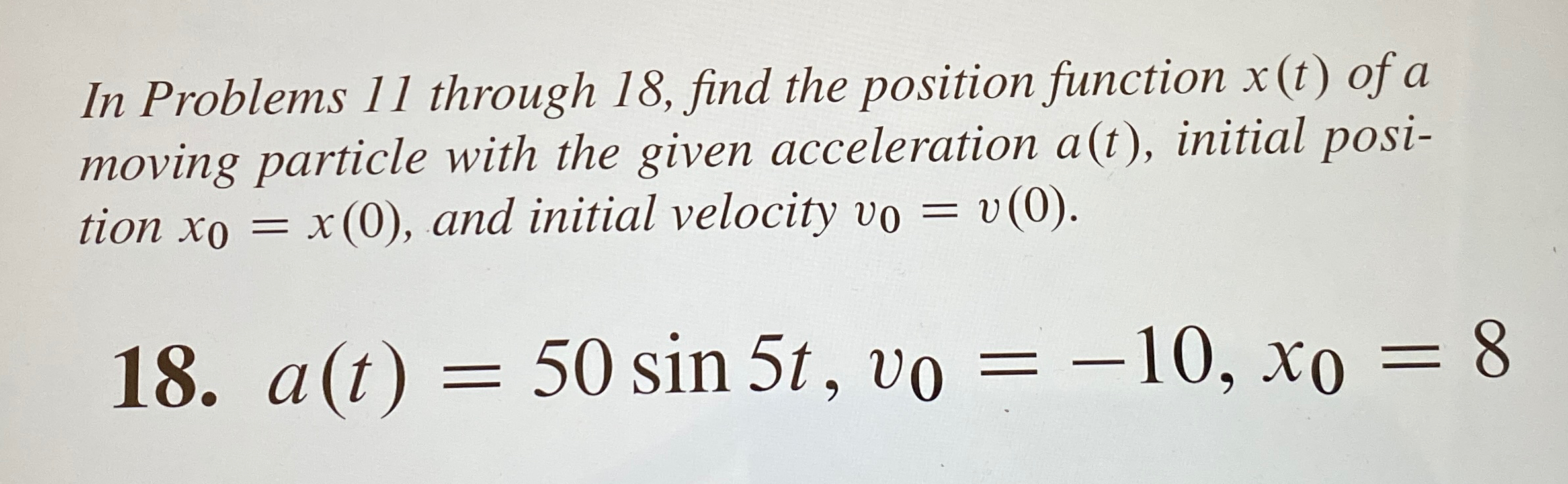 Solved In Problems 11 ﻿through 18, ﻿find the position | Chegg.com