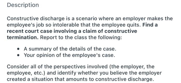 Solved Constructive discharge is a scenario where an | Chegg.com