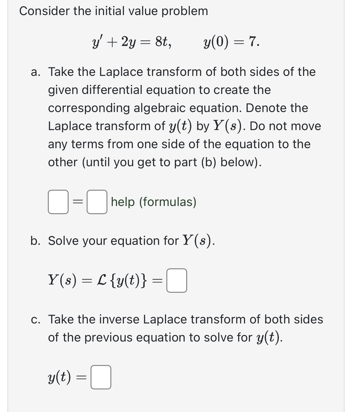 Solved Consider the initial value problemy'+2y=8t,y(0)=7. | Chegg.com