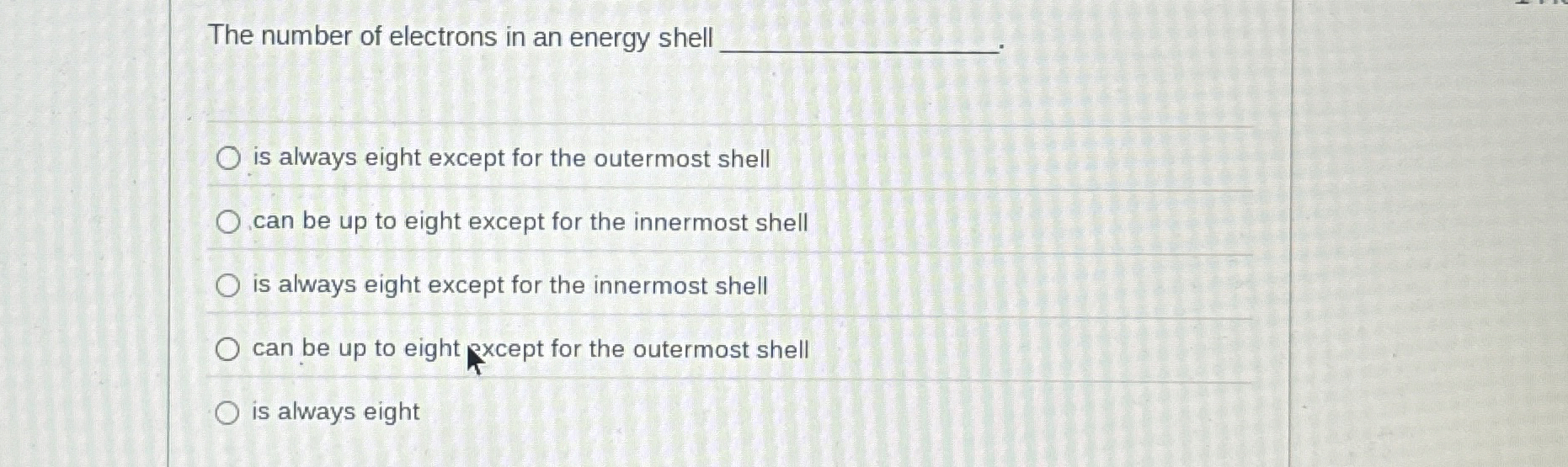 Solved The number of electrons in an energy shellis always | Chegg.com