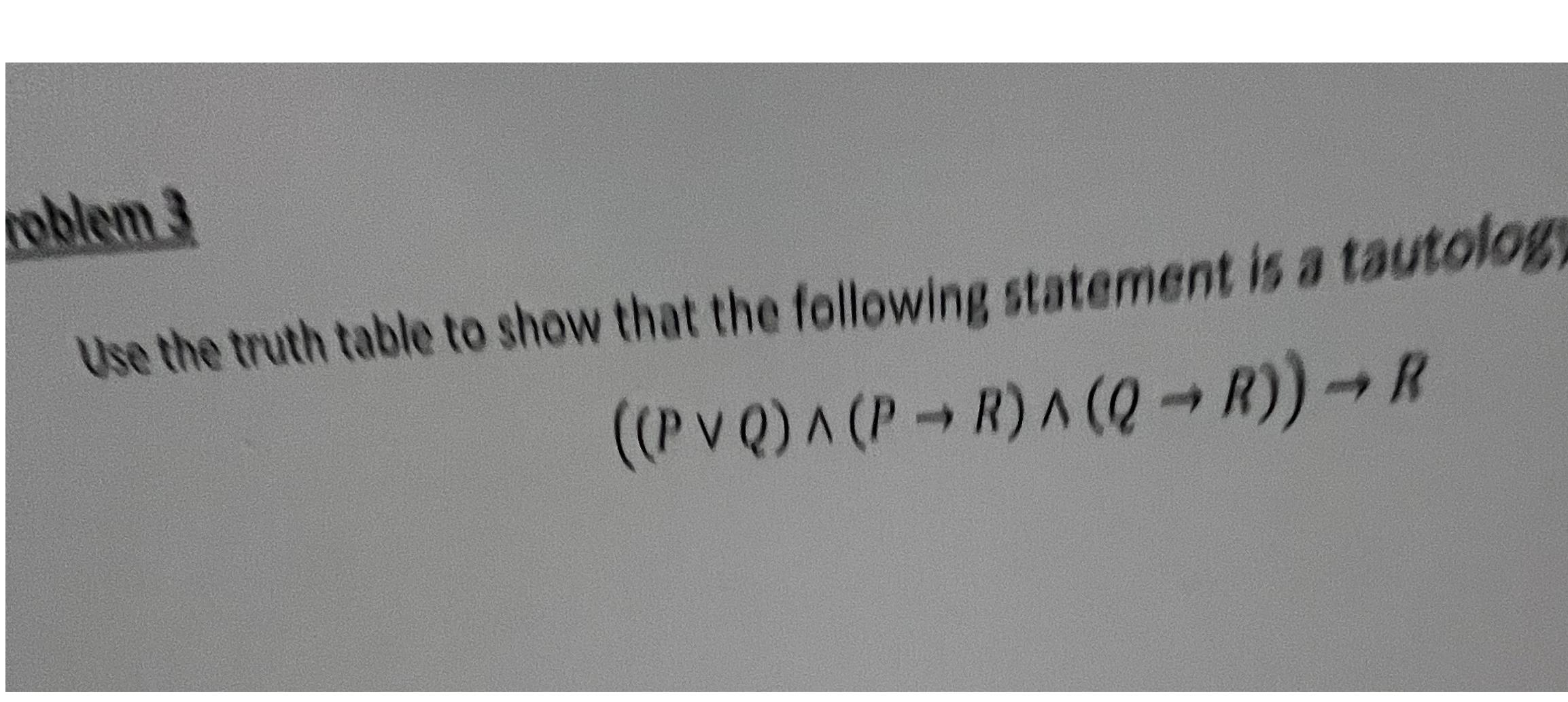 Solved roblem 3Use the truth table to show that the | Chegg.com