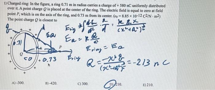 Solved 1) Charged ring: In the figure, a ring 0.71 m in | Chegg.com