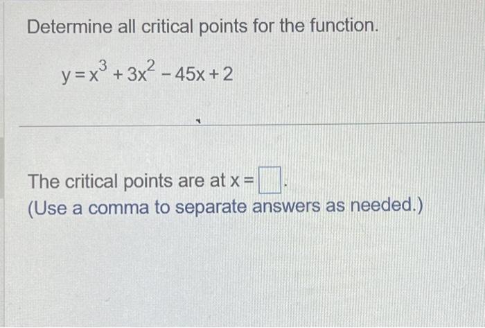 Solved Determine all critical points for the function. | Chegg.com