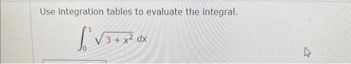 Solved Use integration tables to evaluate the integral. | Chegg.com