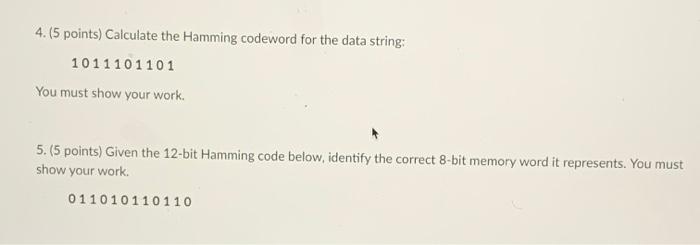 Solved 4. (5 points) Calculate the Hamming codeword for the | Chegg.com