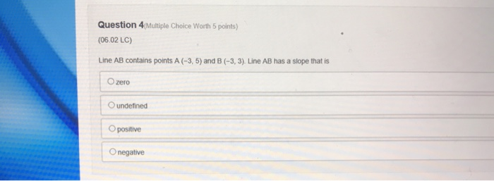 Solved Question 4 Multiple Choice Worth 5 points) (06.02 LC) | Chegg.com