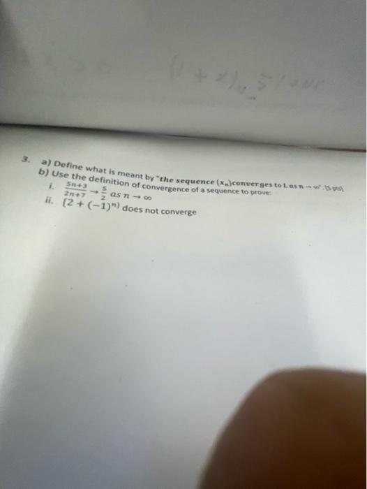 Solved 3. a) Define what is meant by "the sequence (xn) | Chegg.com