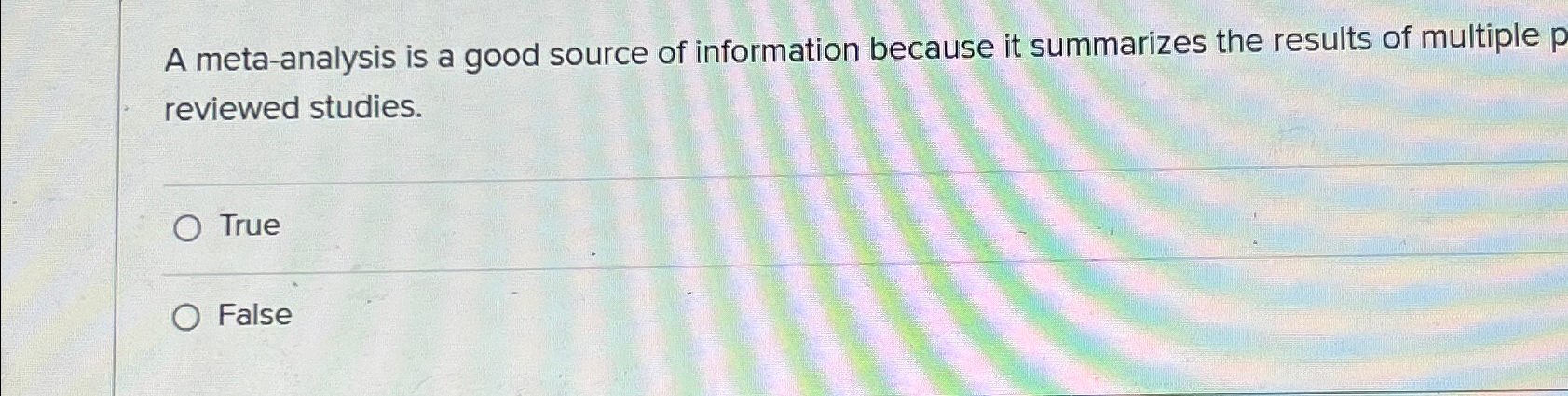 Solved A meta-analysis is a good source of information | Chegg.com