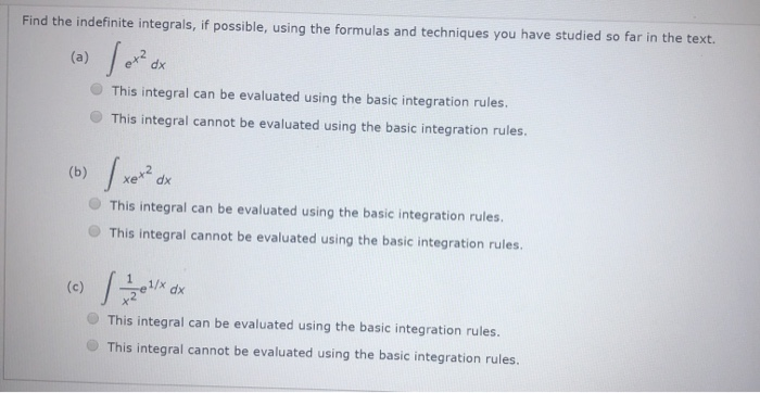 Solved Find the indefinite integrals, if possible, using the | Chegg.com