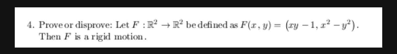 Solved Prove or disprove: Let F:R2→R2 ﻿be defined as | Chegg.com