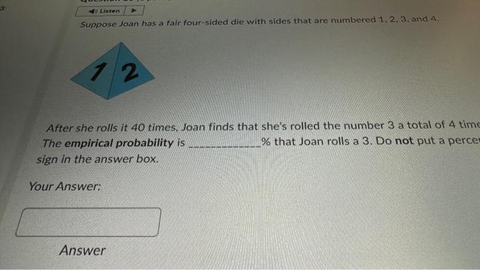 Solved Suppose Joan has a fair four-sided die with sides | Chegg.com