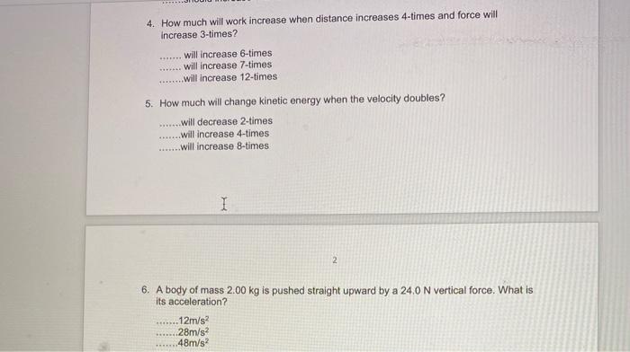 Solved 4. How much will work increase when distance | Chegg.com