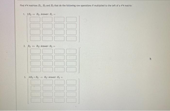 Solved Find 44 matrices B, E, and Eg that do the following | Chegg.com
