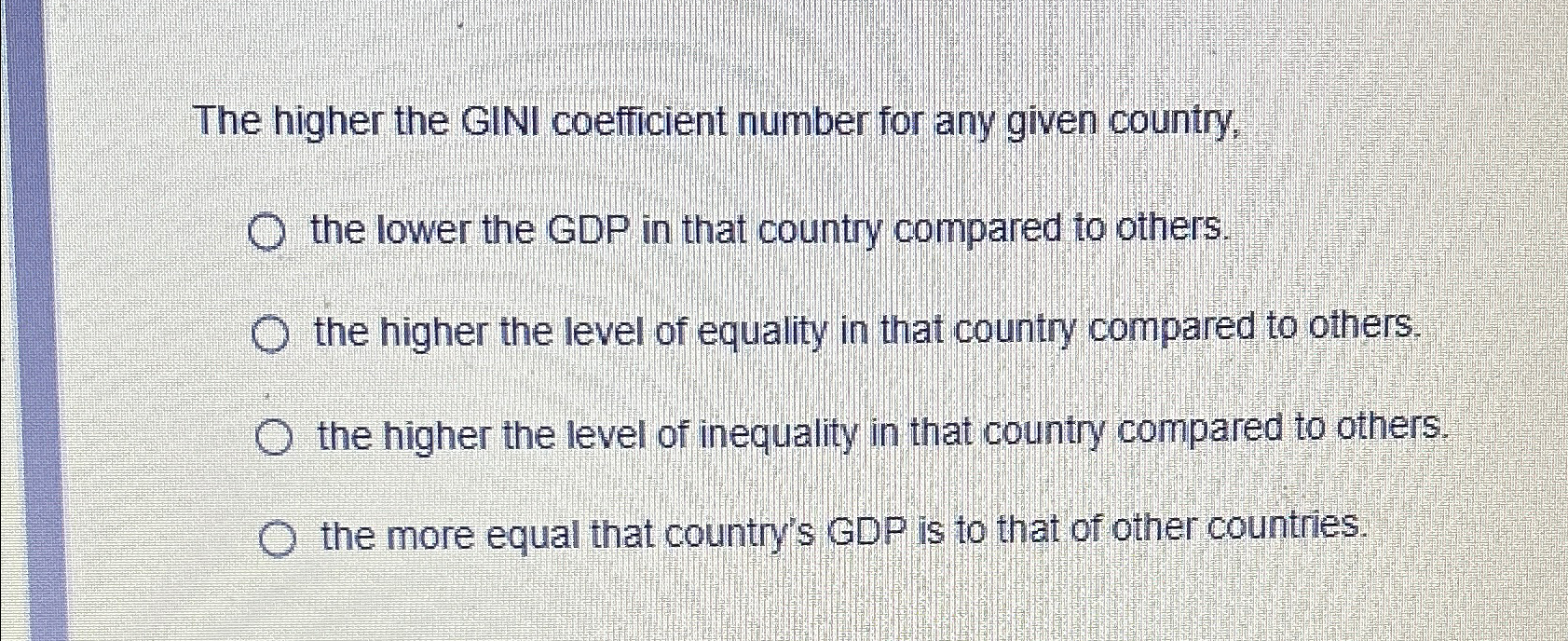 Solved The higher the GINI coefficient number for any given | Chegg.com