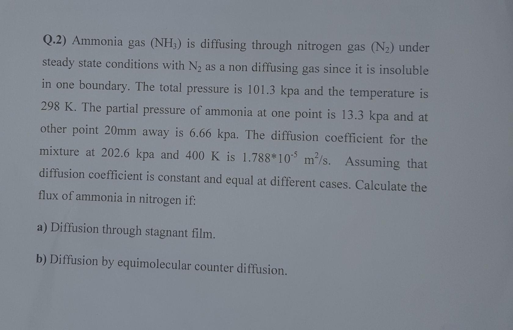 Solved Q.2) Ammonia gas (NH3) is diffusing through nitrogen | Chegg.com