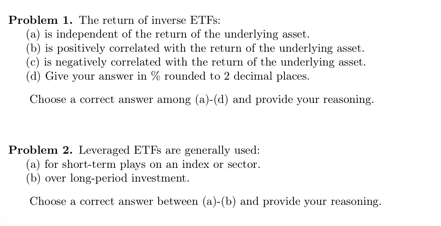Solved Problem 2. ﻿Leveraged ETFs are generally used:(a) | Chegg.com