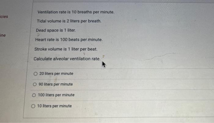 Solved Ventilation rate is 10 breaths per minute. Tidal | Chegg.com