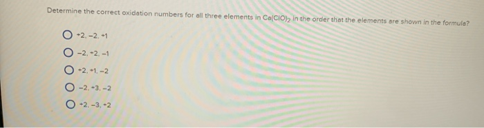 Solved Determine the correct oxidation numbers for all three | Chegg.com