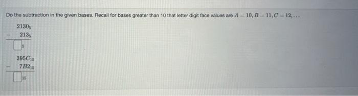 Solved Do the subtraction in the given bases. Recall for | Chegg.com