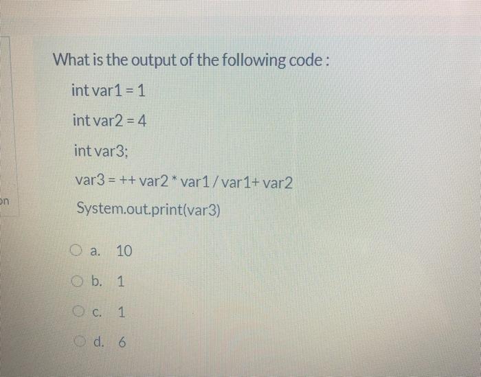 Solved What is the output of the following code: int var1 = | Chegg.com