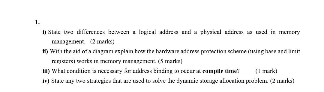 Solved 1. i) State two differences between a logical address | Chegg.com