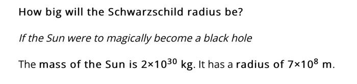 Solved 5. (a) Calculate the size of the Schwarzschild radius | Chegg.com