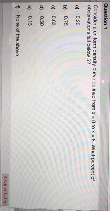Solved Question 1 Consider a uniform density curve defined | Chegg.com