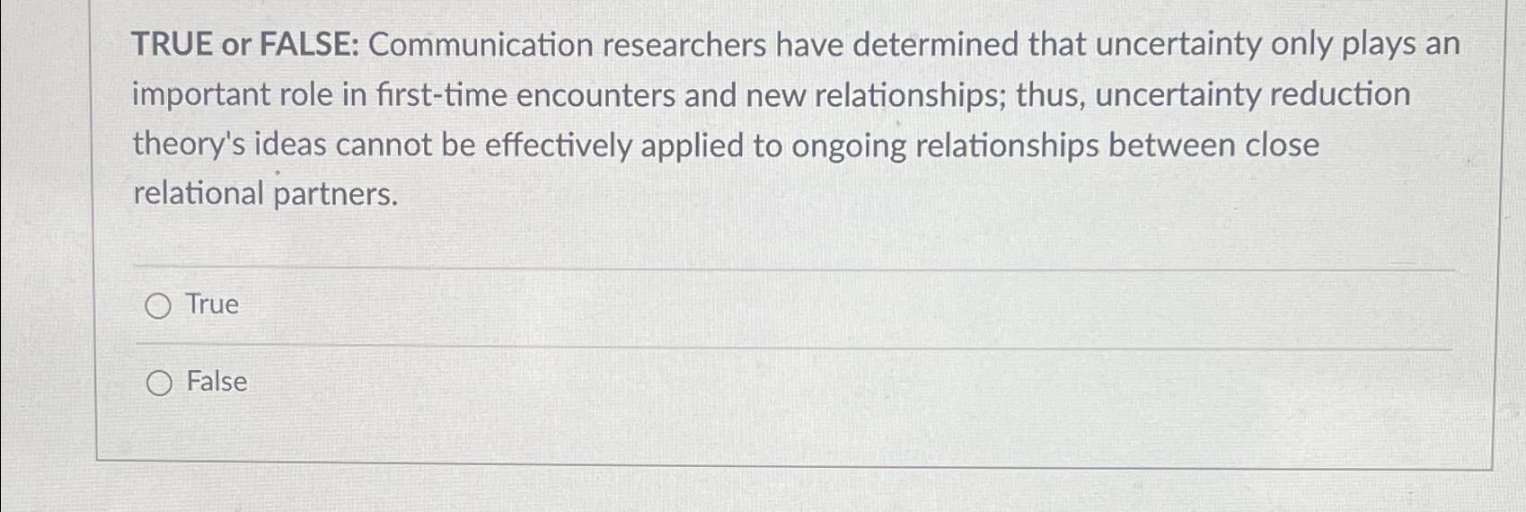 Solved TRUE or FALSE: Communication researchers have | Chegg.com