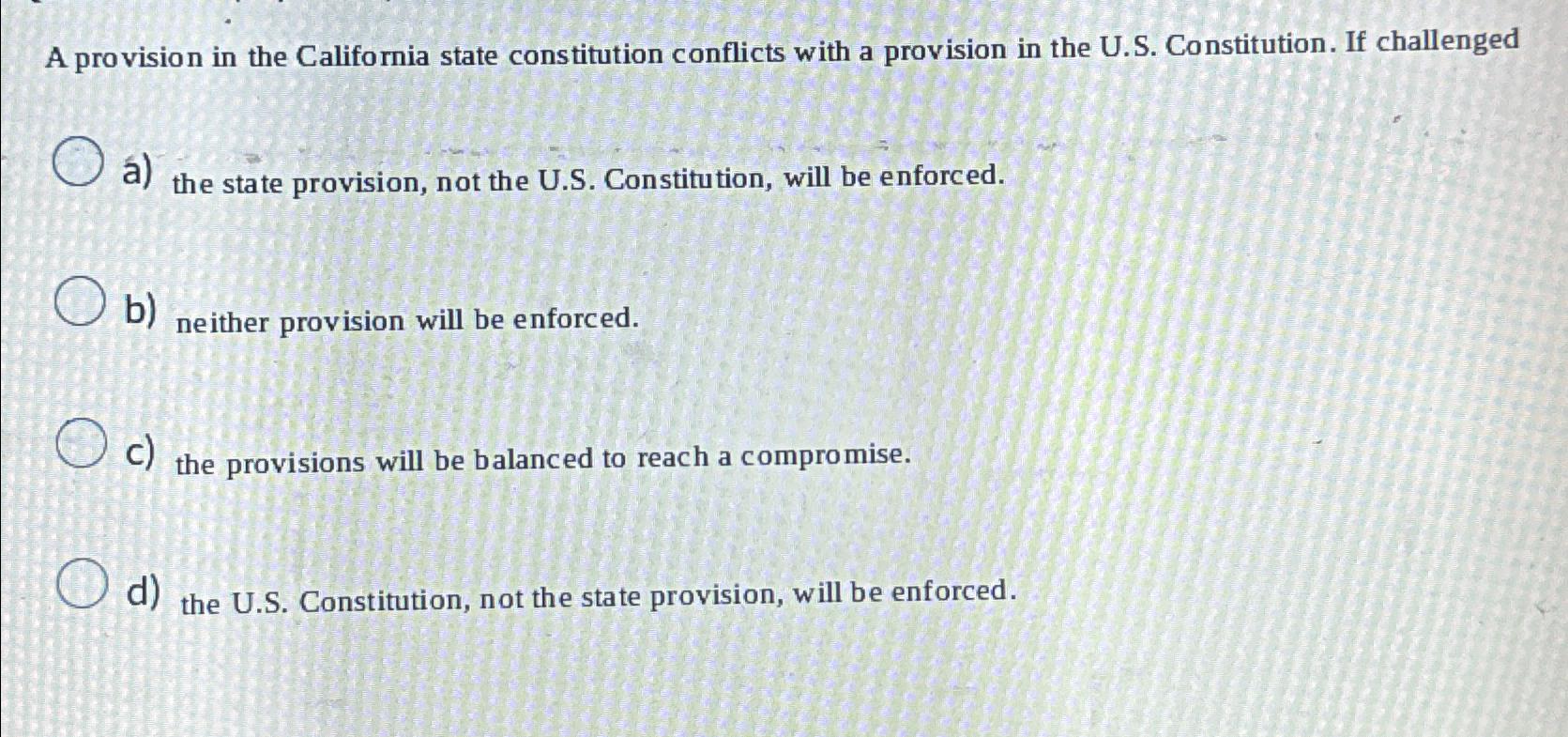 Solved A provision in the California state constitution | Chegg.com