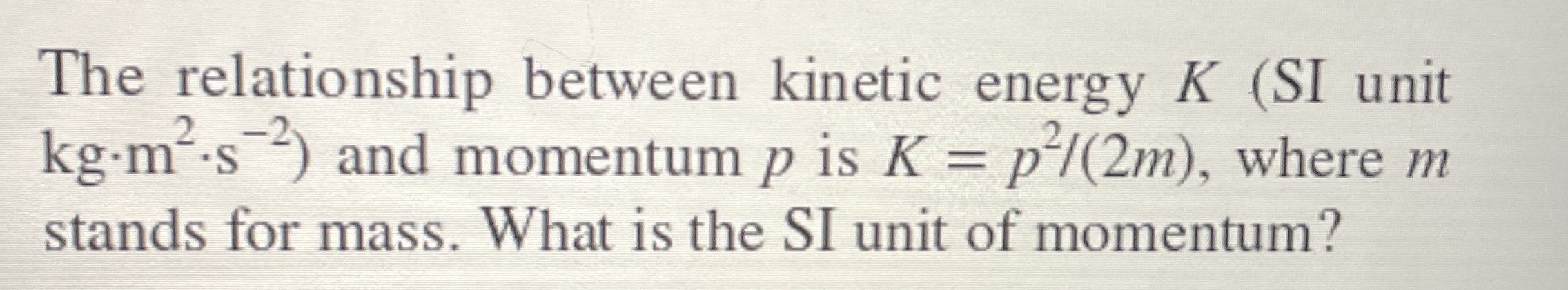 ANSWER THISThe relationship between kinetic energy | Chegg.com
