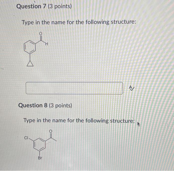 Solved Type in the name for the following structure: | Chegg.com