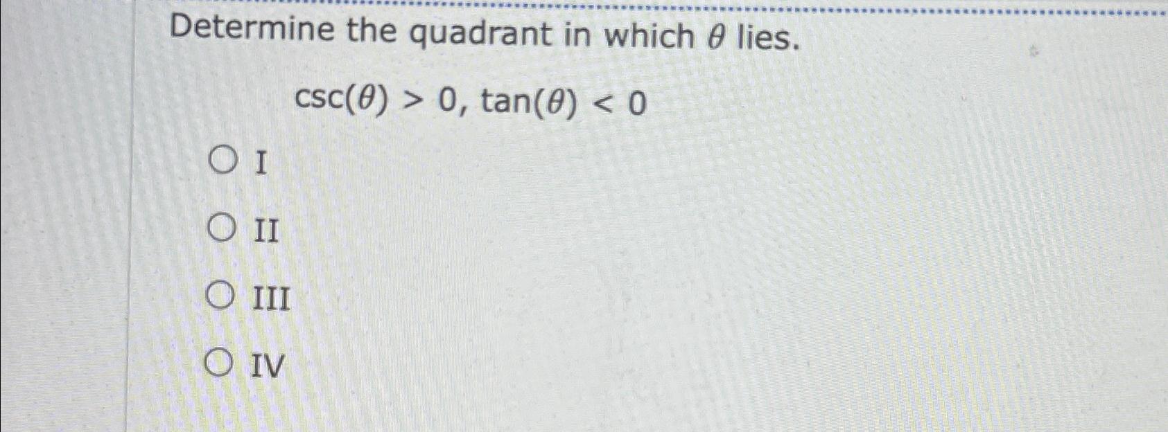 Solved Determine the quadrant in which θ | Chegg.com