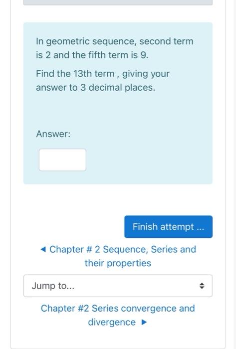 Solved In geometric sequence, second term is 2 and the fifth | Chegg.com