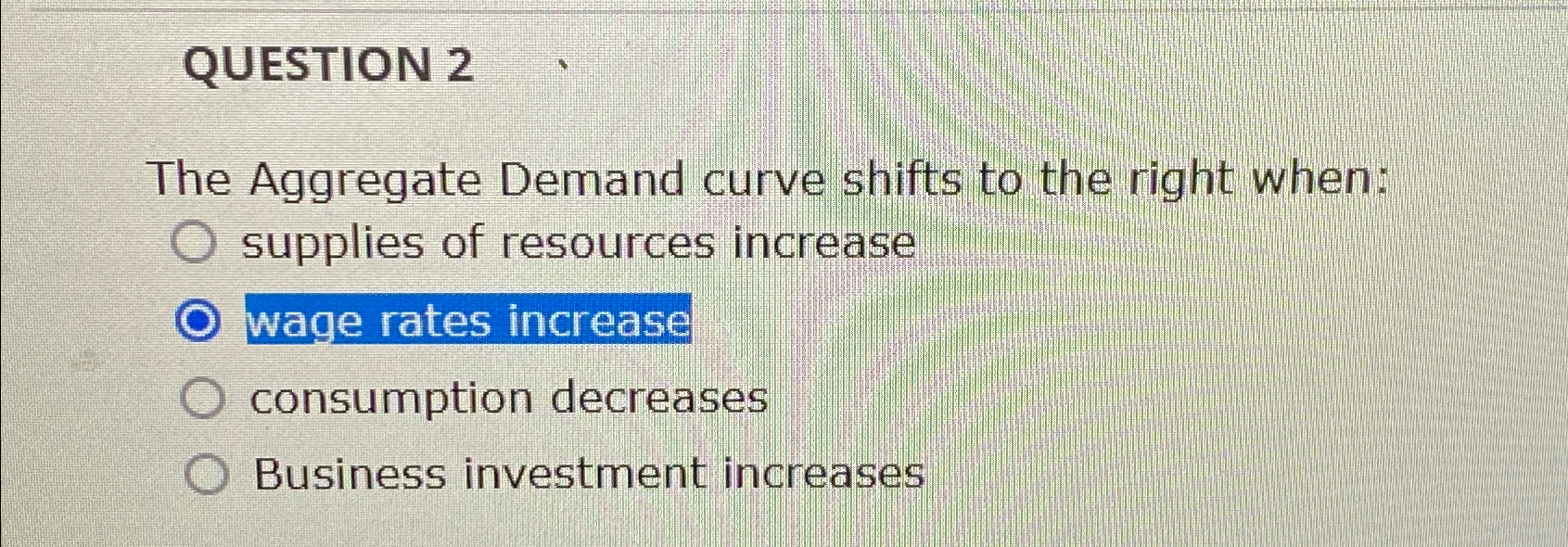 Solved QUESTION 2The Aggregate Demand curve shifts to the | Chegg.com
