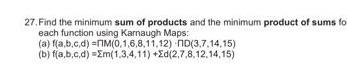 Solved 27. Find the minimum sum of products and the minimum | Chegg.com