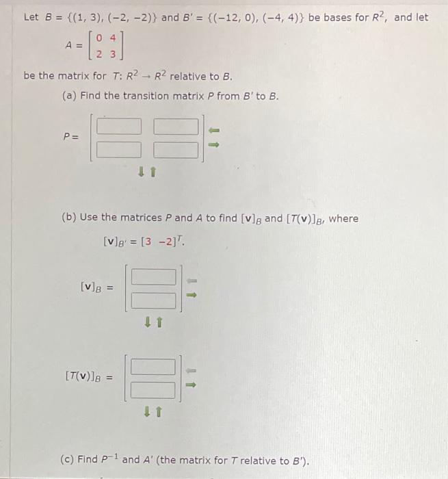 Solved Let B={(1,3),(−2,−2)} and B′={(−12,0),(−4,4)} be | Chegg.com