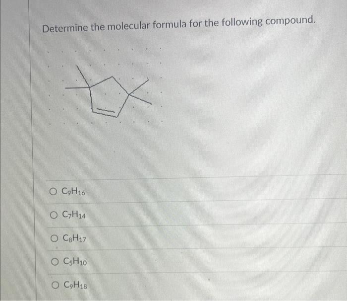 Solved Determine the molecular formula for the following | Chegg.com